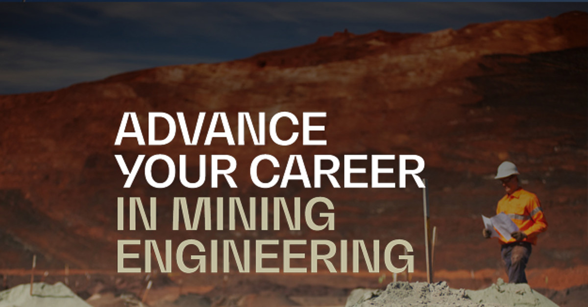Focus on your mining career in mining engineering