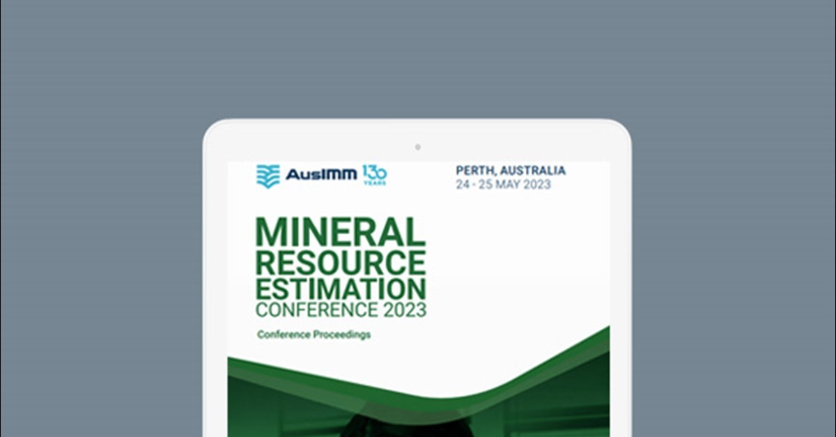 Mineral Resource Estimation Conference Proceedings 2023 Mineral Resource Estimation Conference Proceedings 2023